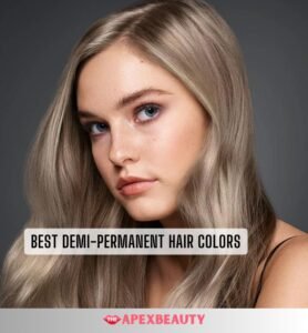 Top 10 Best Demi-Permanent Hair Colors To Buy In 2025 | The Apex Beauty