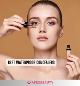 The 10 Best Waterproof Concealers To Buy In 2026 | The Apex Beauty